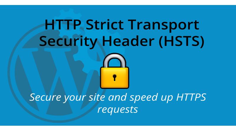 Secure your site and speed up loading with HSTS - WPMeer